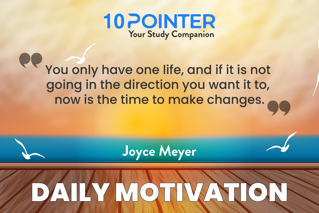 Daily Motivation - You only have one life, and if it is not going in ...