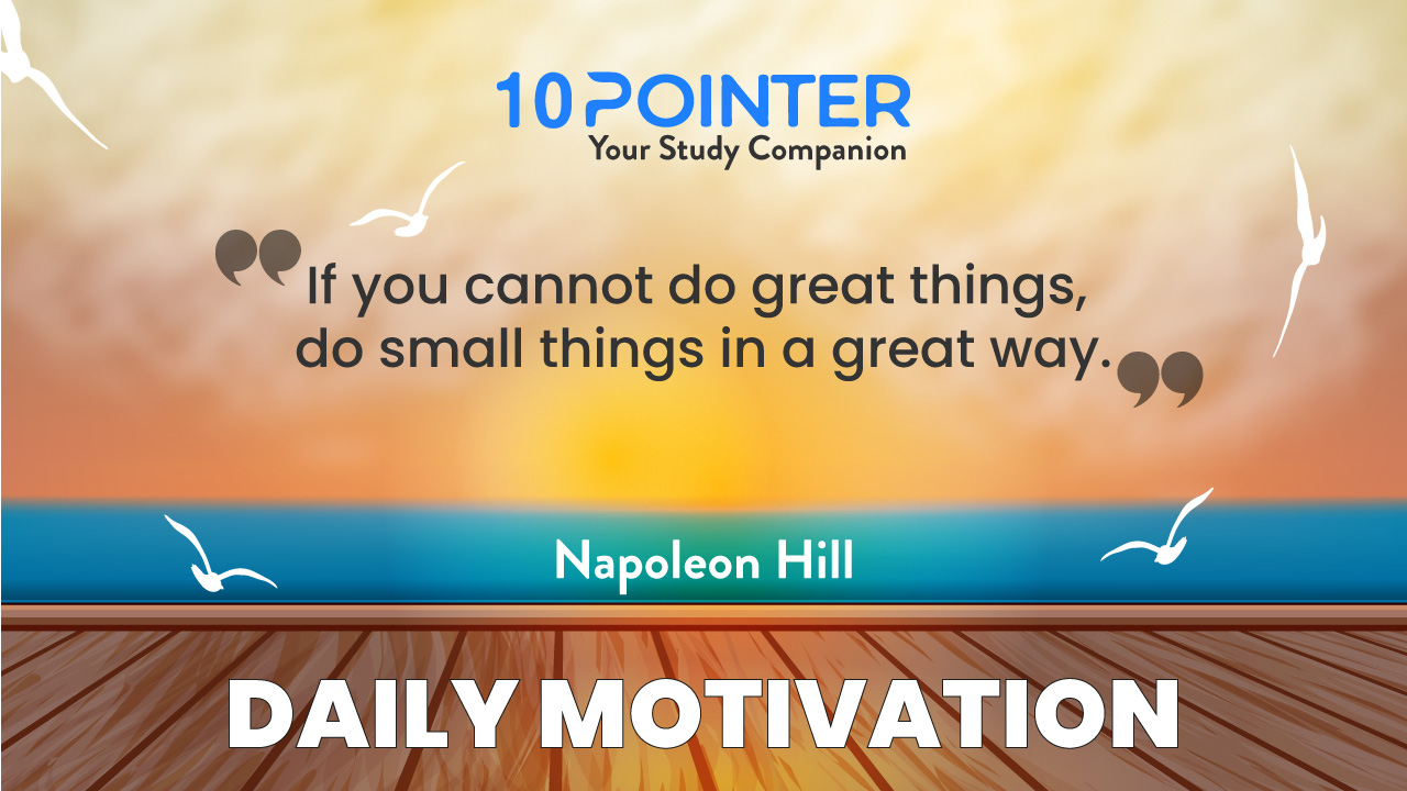 Daily Motivation - If you cannot do great things, do small things in a ...