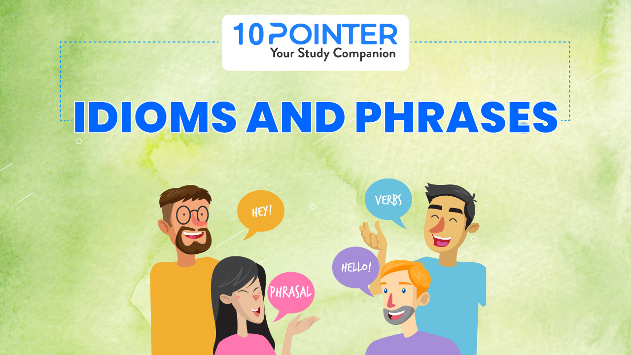 Important Idioms & Phrases for Bank, IBPS, SSC, Railways and ...